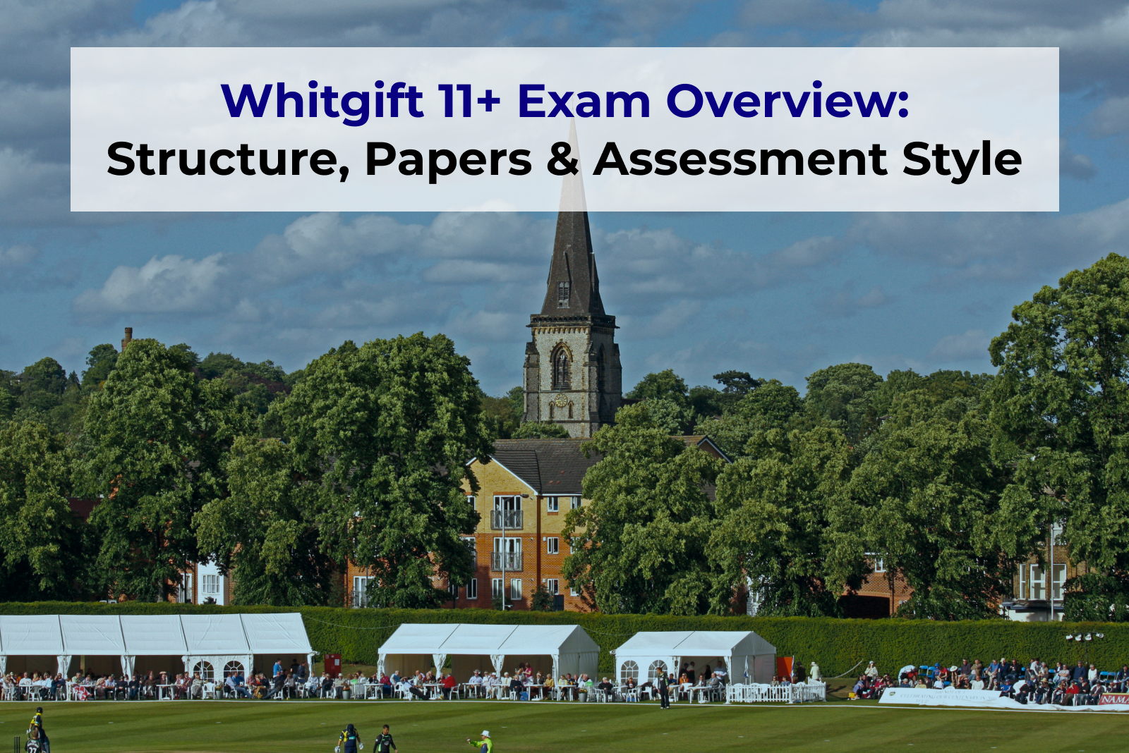 Whitgift School 11+ Exam Overview: Structure, Papers